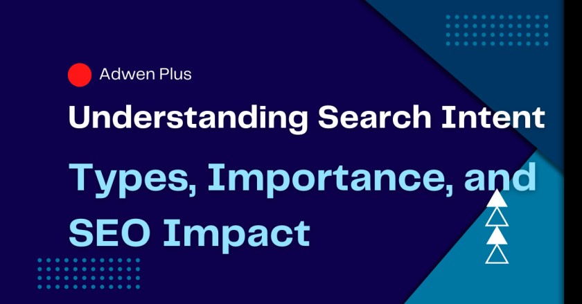 Understanding Search Intent: Types, Importance, and SEO Impact Understanding Search Intent: Types, Importance, and SEO Impact